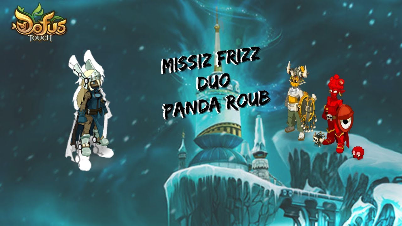 [Dofus Touch] Duo Missiz Roub/Panda - YouTube