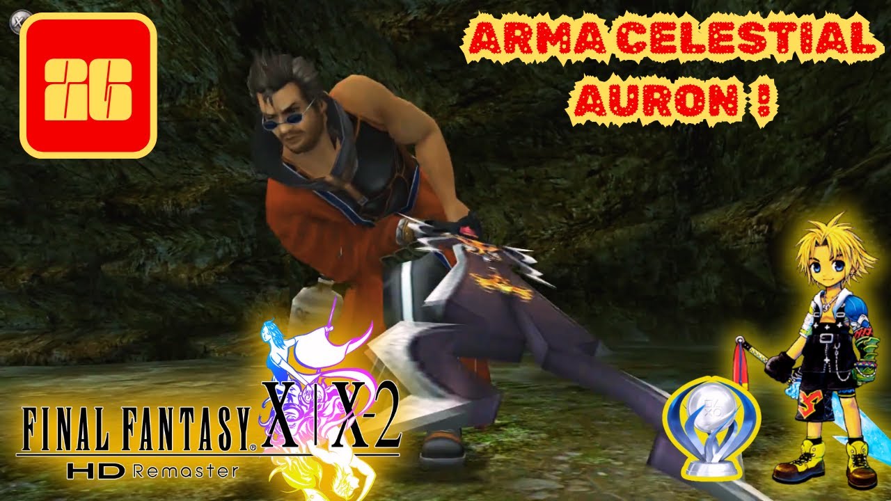 Final Fantasy X(HD Remaster)#26 - Celestial Mirror, Arma Celestial ...