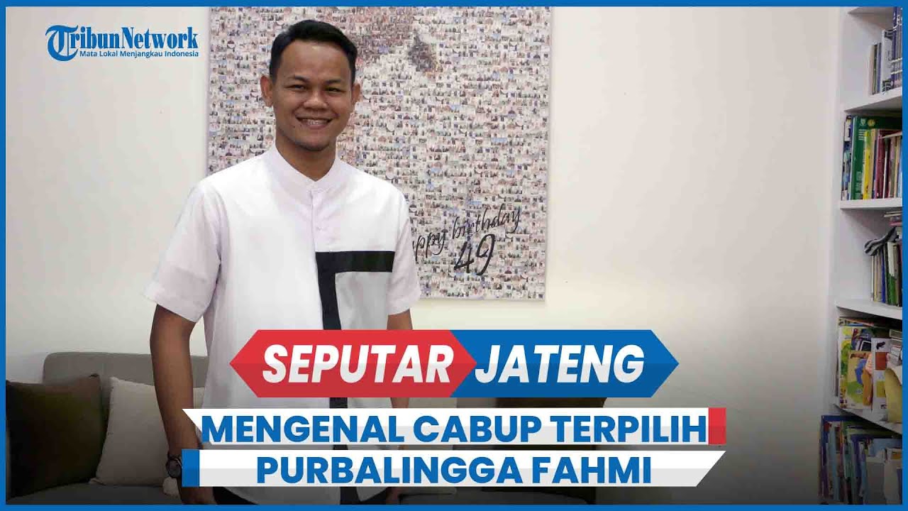 Wawancara Eksklusif Calon Bupati Terpilih Purbalingga Fahmi Muhammad ...