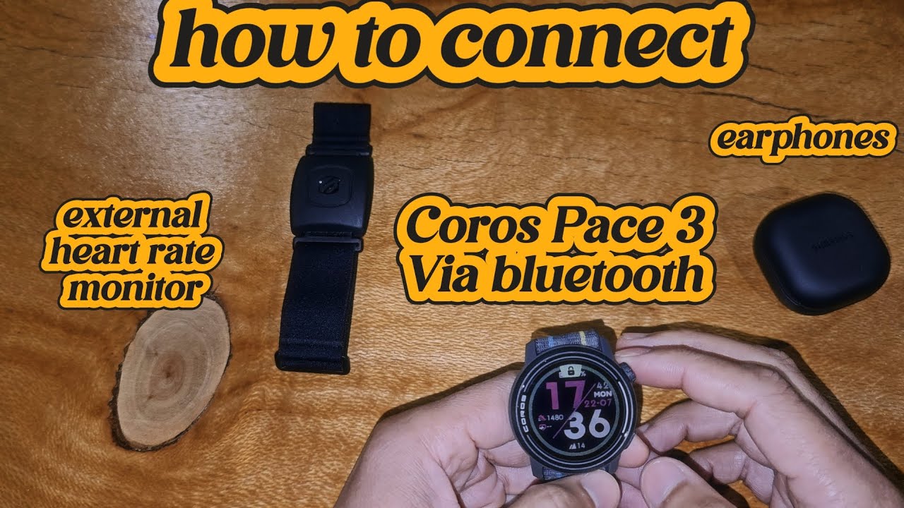 How to connect your coros pace 3 to earphones and an external heart ...