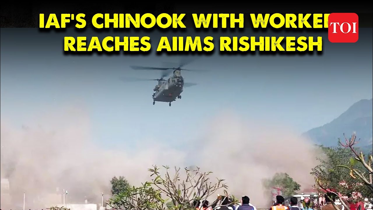 Watch: IAF’s Chinook aircraft takes 41 rescued workers to AIIMS ...