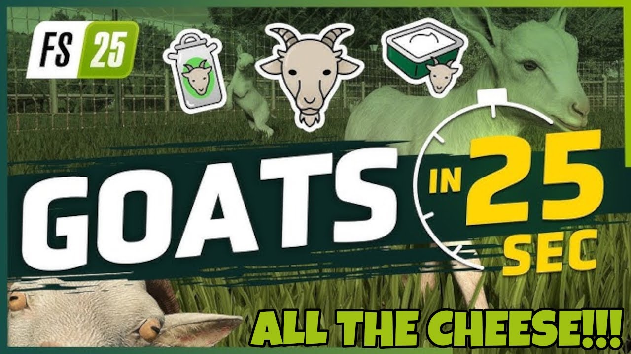 Farming Simulator 25 | Goats in 25 seconds! ALL THAT CHEESE!!! - YouTube