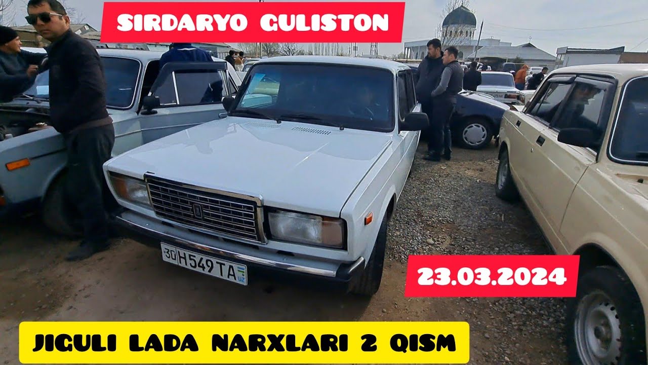 Guliston mashina bozor jiguli lada narxlari 23 марта 2024 г. - YouTube