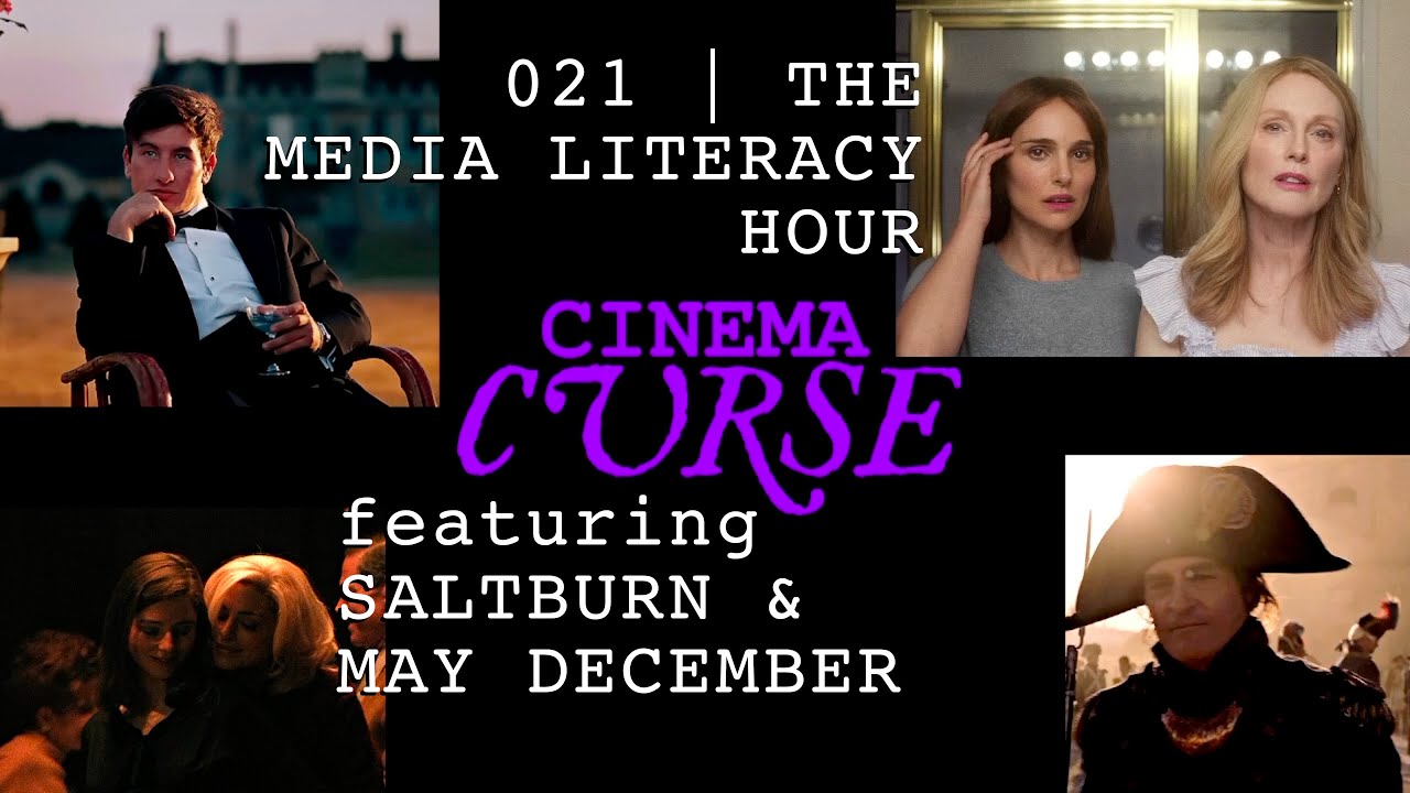 THE MEDIA LITERACY HOUR featuring SALTBURN & MAY DECEMBER | CINEMA ...