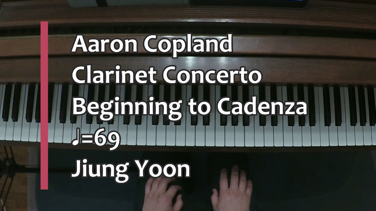 Piano Part- Copland, Clarinet Concerto, Beginning to Cadenza, ♩=69 ...