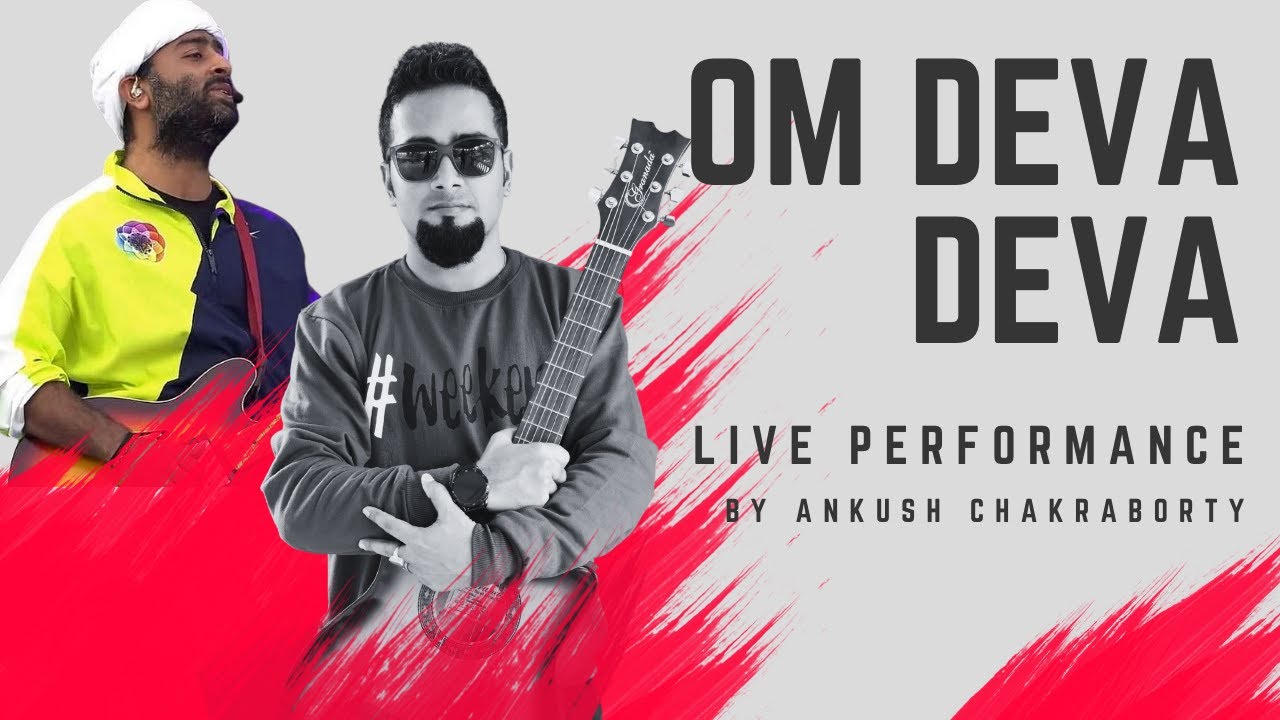 Om Deva Deva Live performance by Ankush Chakraborty | Arijit Singh | Brahmastra - YouTube
