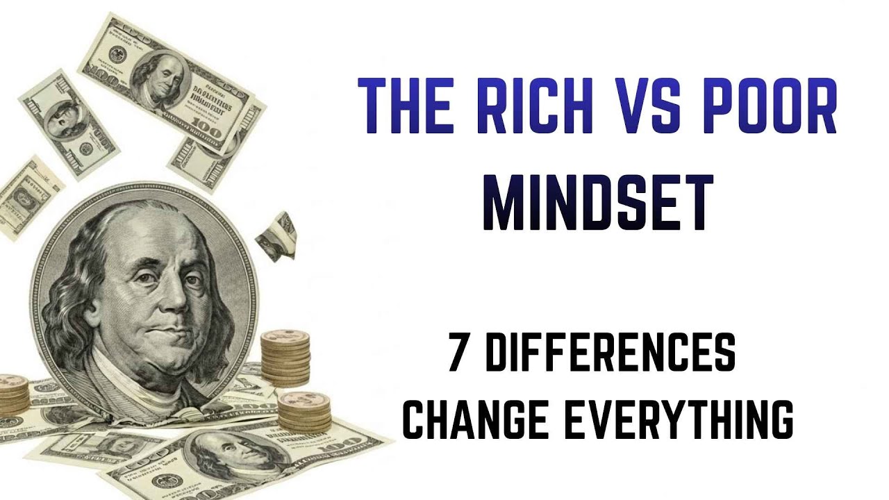 The Rich vs. Poor Money Mindset - 7 Differences That Change Everything ...