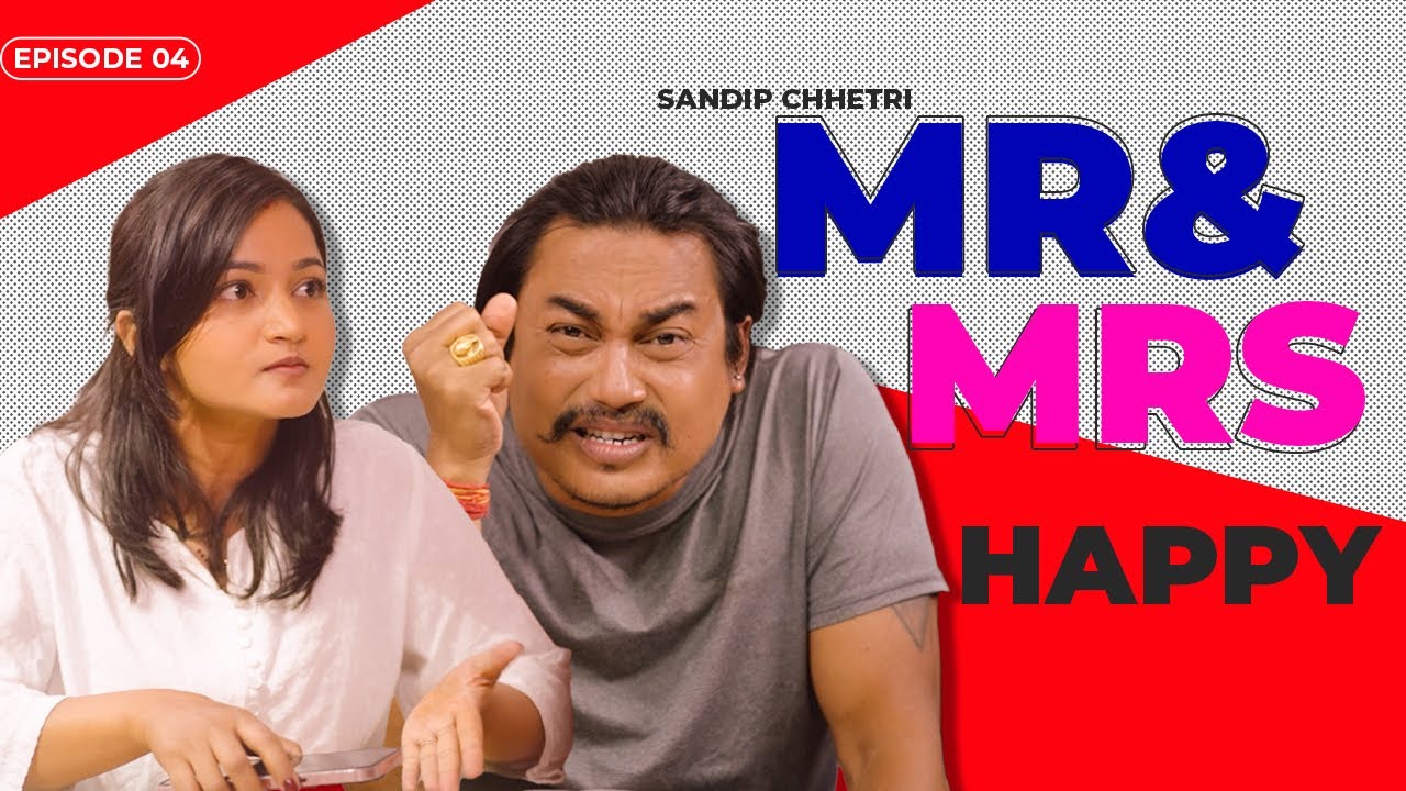 Mr & Mrs Happy Episode 04 Sandip Chhetri Jebika Karki. - YouTube