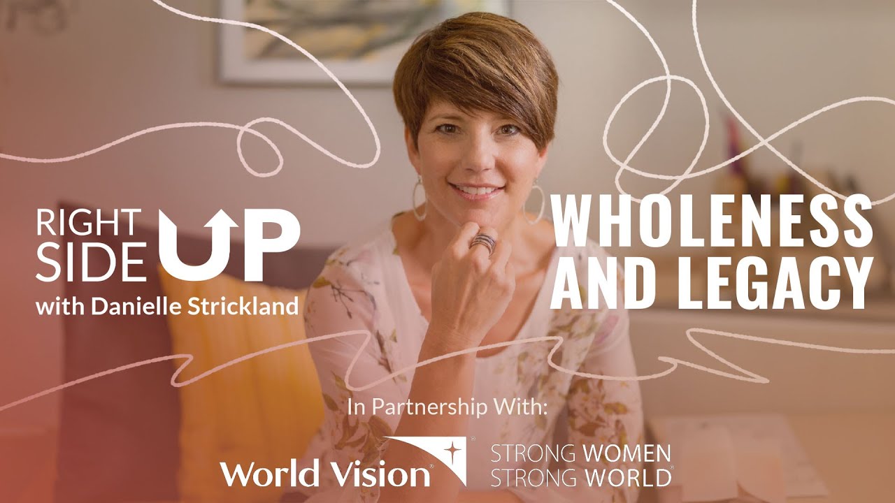Wholeness And Legacy | Jenna Riemersma & Danielle Strickland | World Vision - YouTube