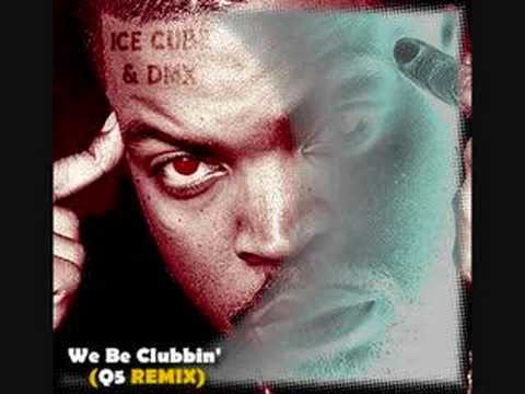 Ice Cube - We Be Clubbin' DMX Remix - YouTube