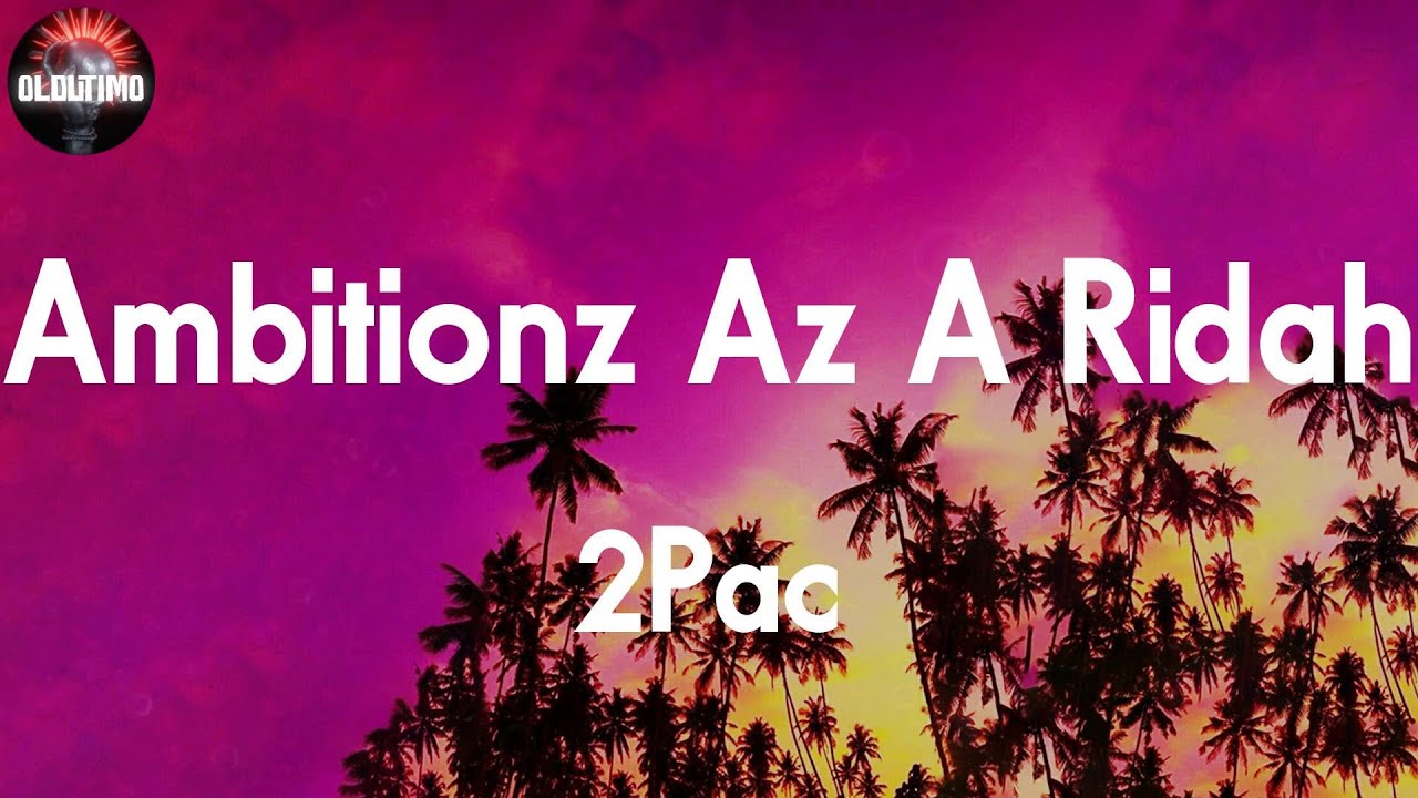 2Pac - Ambitionz Az A Ridah 📝Lyrics - YouTube