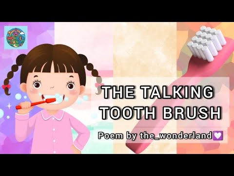 The Talking Tooth Brush🦷|By the_wonderland💌| New poem for kids 2025 ...