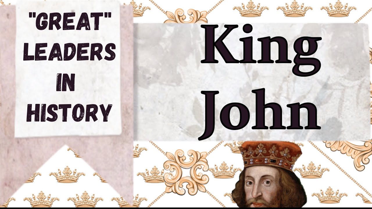 "Great" Leaders In History: King John - YouTube