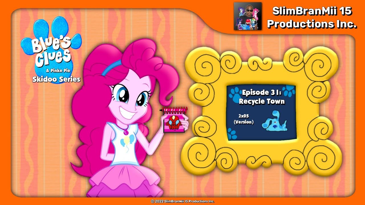 Blue's Clues and Pinkie Pie: Skidoo Series Episode 31- Recycle Town ...