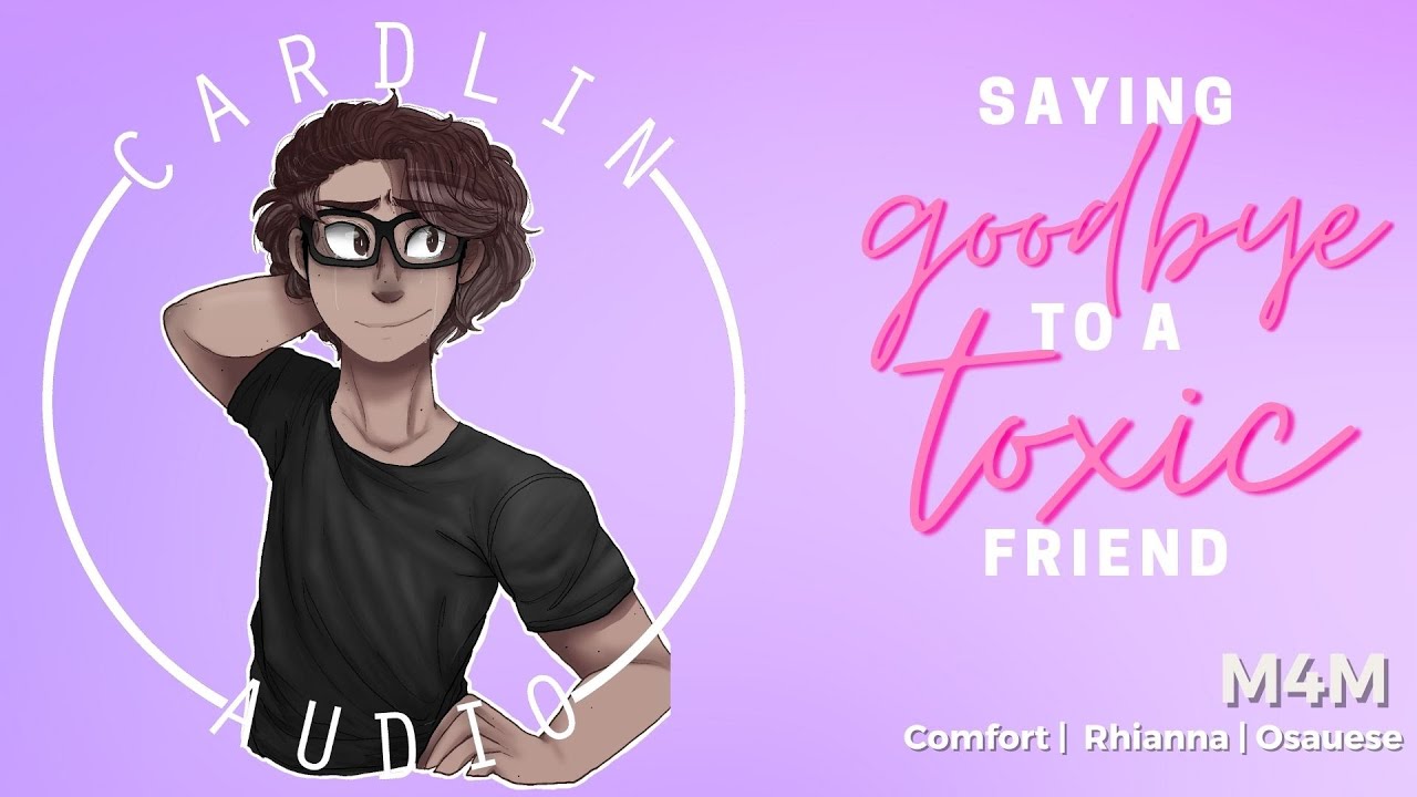 ASMR Roleplay: Saying Goodbye to a Toxic Friend [M4M] [Comfort] - YouTube