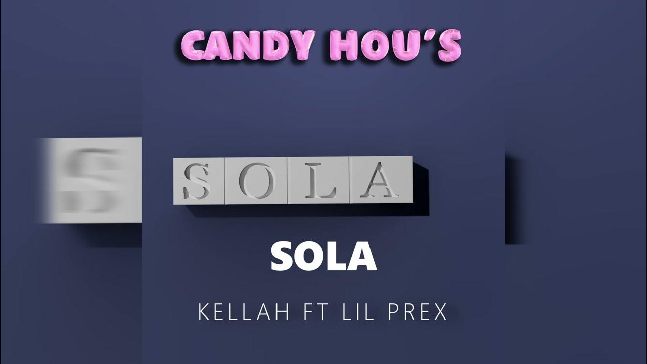 03. S0LA - Kellah ft Lil Prex - YouTube
