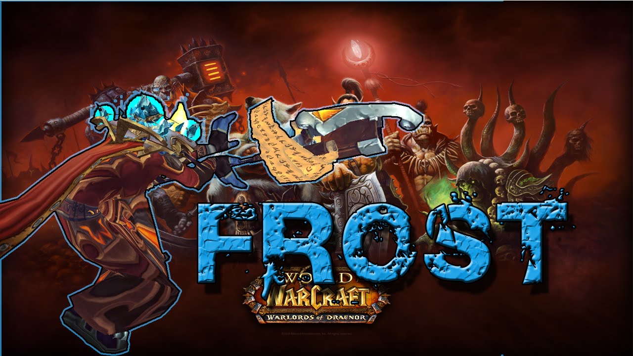 Frost Mage Basic Guide Gameplay 6.0 WoD - YouTube
