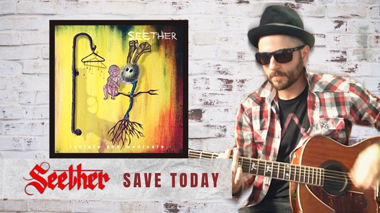 Seether - Save Today (Acoustic Cover ) - YouTube