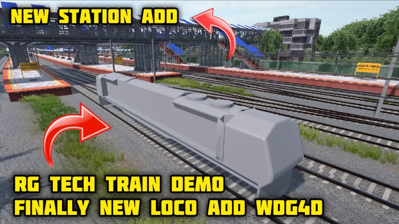 FINALLY NEW LOCO ADD WDG4D || NEW STATION ADD || RG TECH TRAIN DEMO ...
