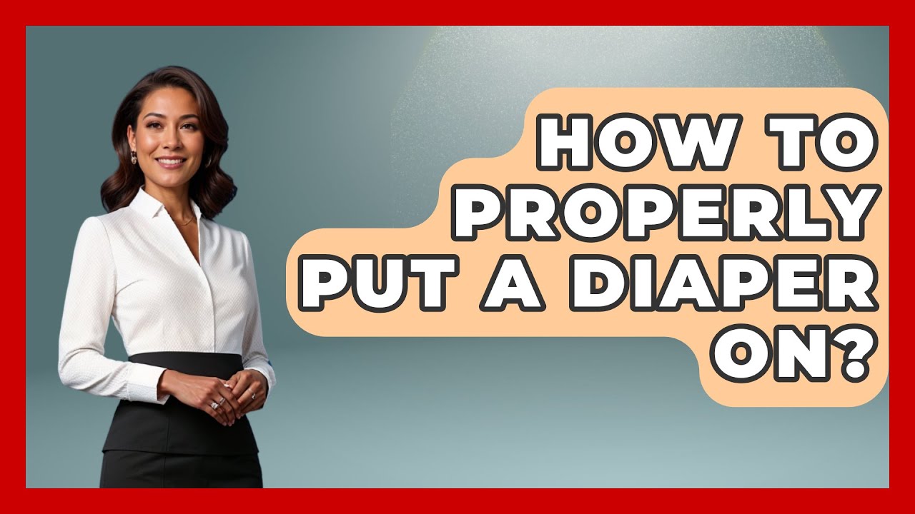 How To Properly Put A Diaper On? - Raising A Toddler - YouTube