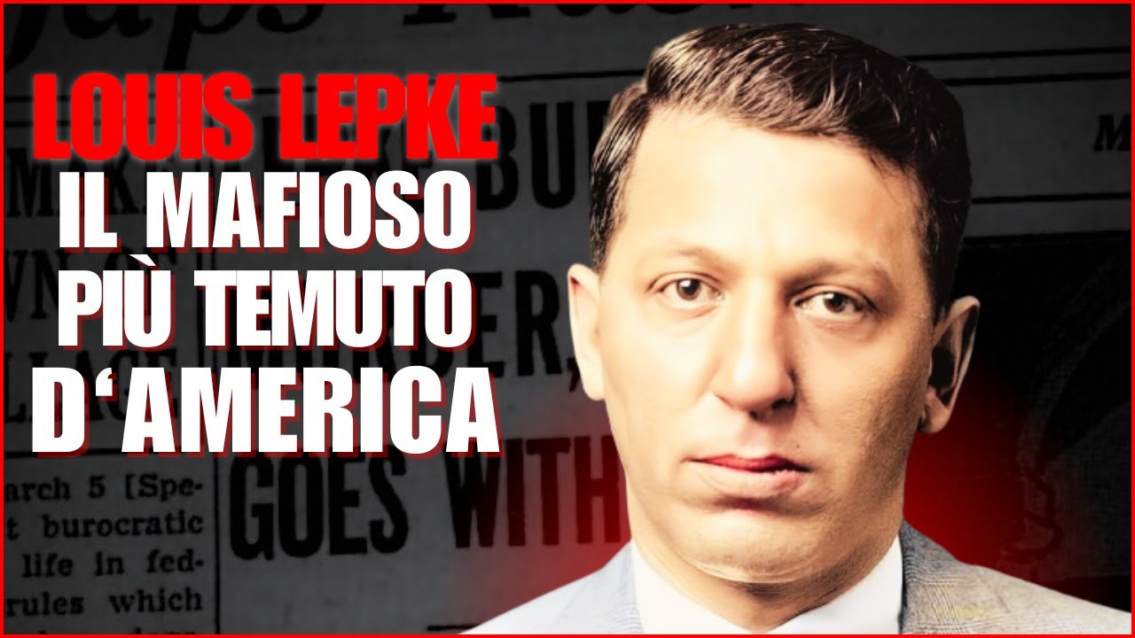 Louis LEPKE : Il BOSS del RACKET - Mafia e Proibizionismo #18 - YouTube