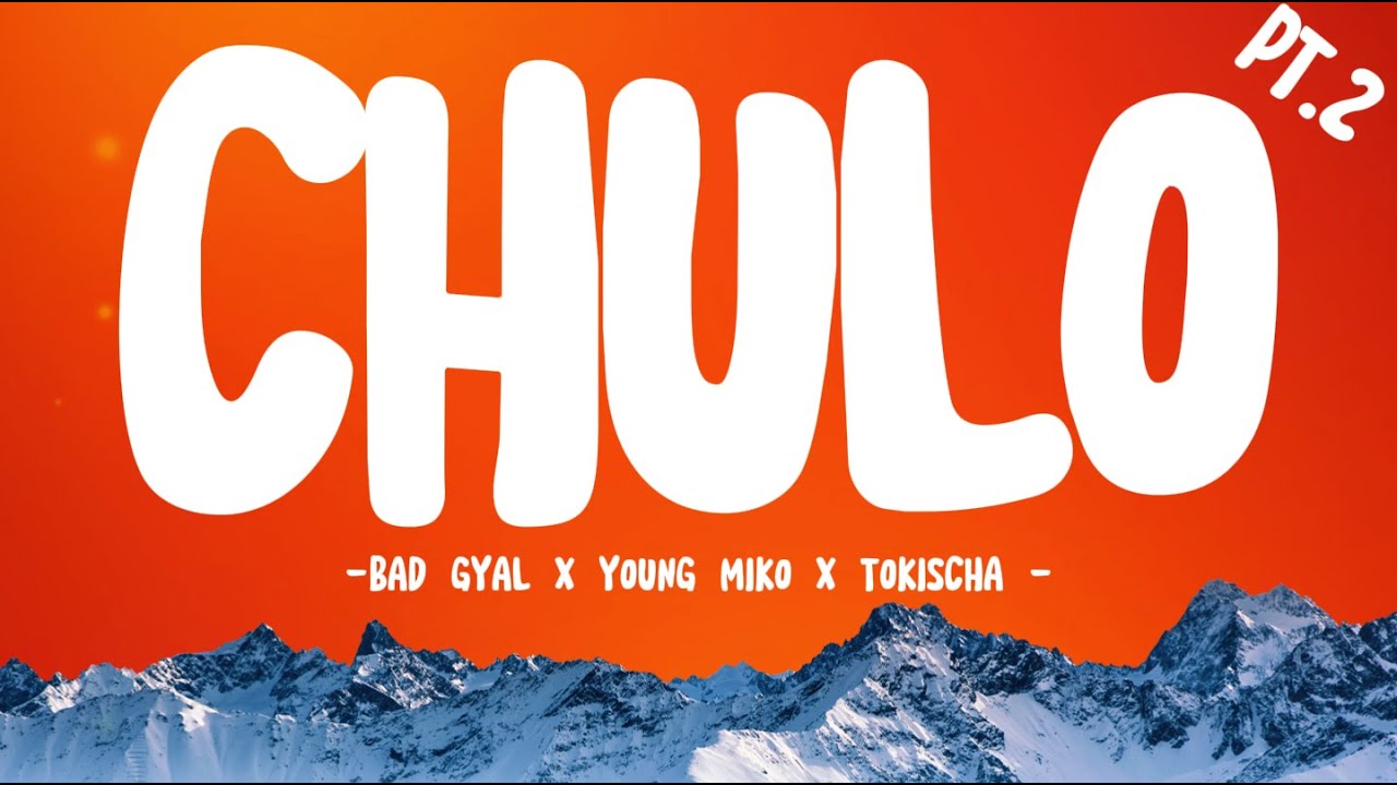Chulo pt.2 - Bad Gyal x Young Miko x Tokischa (Lyrics/Letra) - YouTube