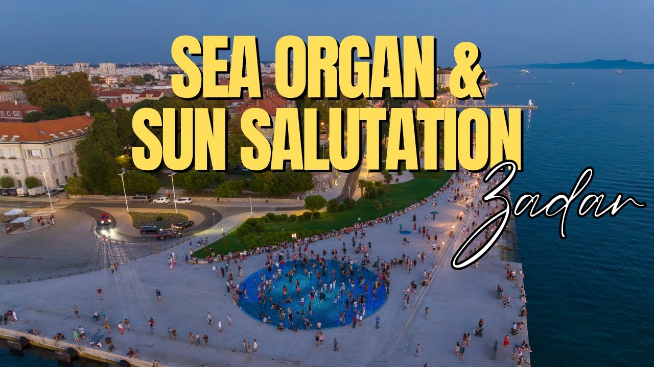 Sea Organ & Sun Salutation in Zadar, Croatia - YouTube