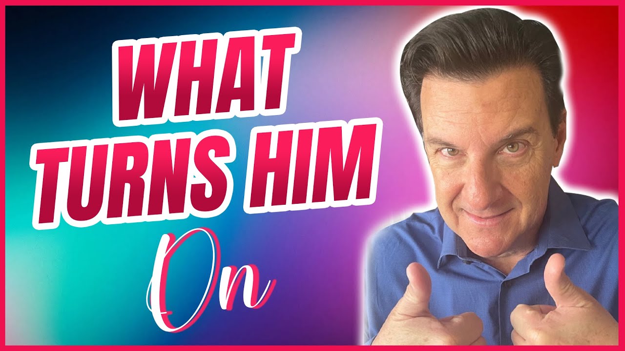 3 Non Sex Moves That Turn A Man On | Men Crave THIS - YouTube