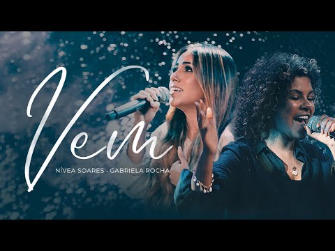 VEM - NÍVEA SOARES + GABRIELA ROCHA | AO VIVO