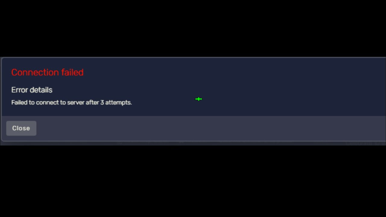 connection failed - Error details - failed to connect to server after 3 ...