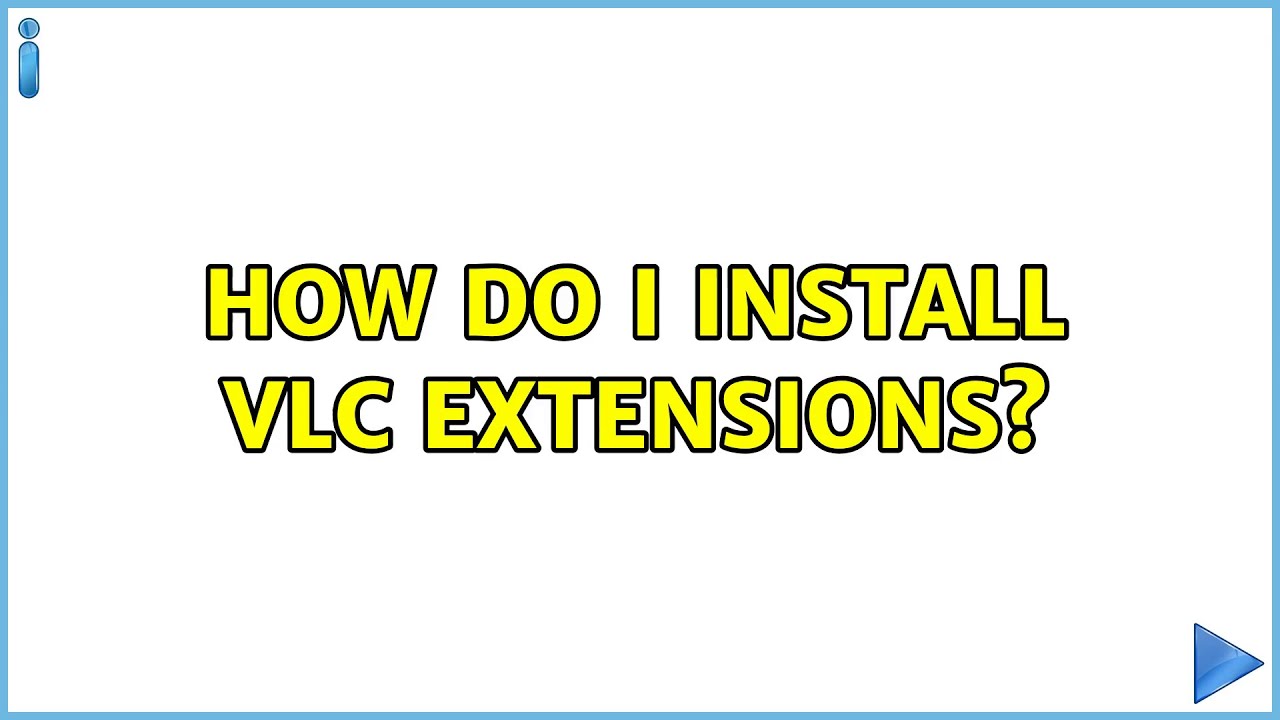 How do I install VLC extensions? - YouTube
