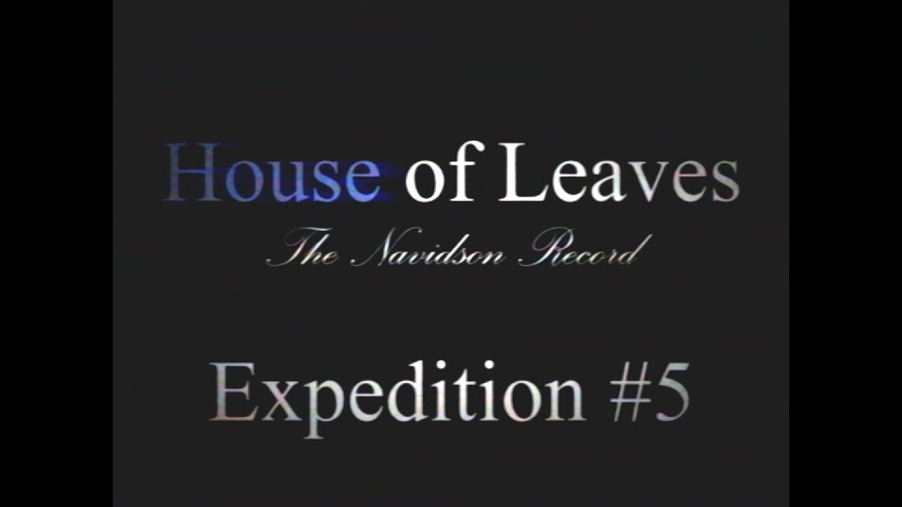 House Of Leaves, (The Navidson Record): Expedition #5 - YouTube