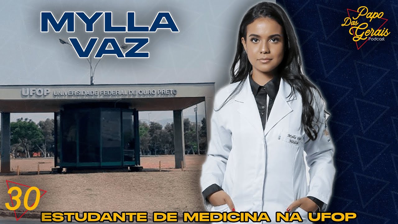 Mylla Vaz - Estudante de medicina na UFOP - Papo 30 - YouTube
