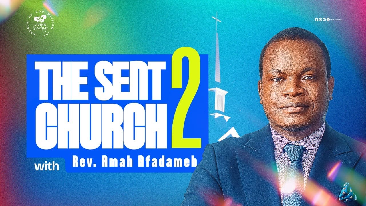 THE SENT CHURCH (Part 2)—Equipped, Resilient & Never Alone | Rev Amah ...