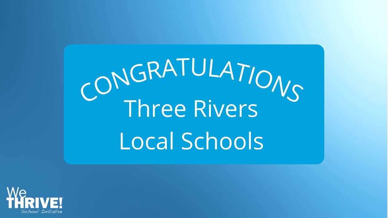 2021 WeTHRIVE! Recognition: Three Rivers Local School District - YouTube