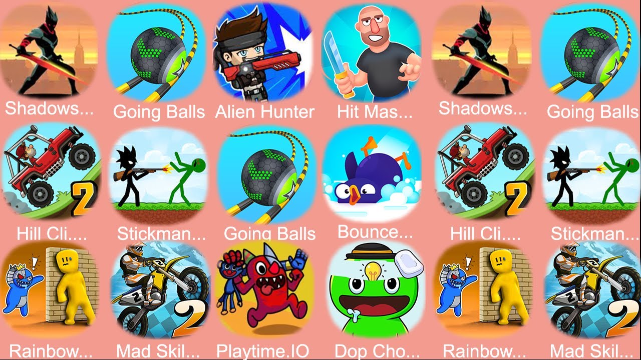 Shadow Fighter,Going Balls,Alien Hunter,Hit Master 3d,Hill Climb Racing ...