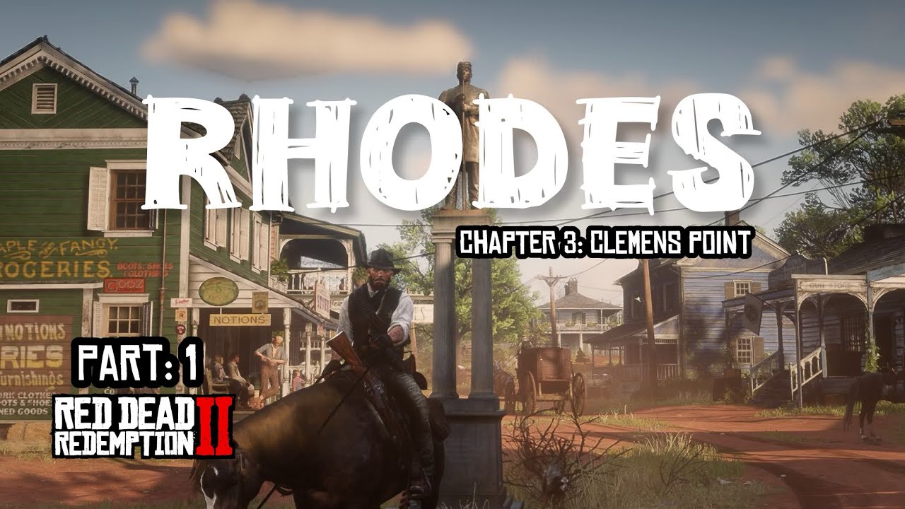 Welcome to Rhodes…. | RED DEAD REDEMPTION 2 CHAPTER 3: Clemens Point ...