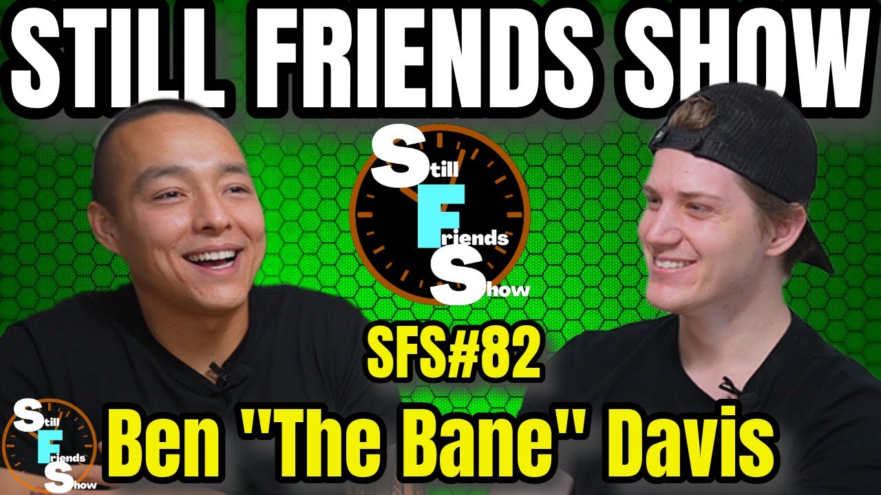 Misfits Boxer Ben "The Bane" Davis | Still Friends Show Ep.82 - YouTube