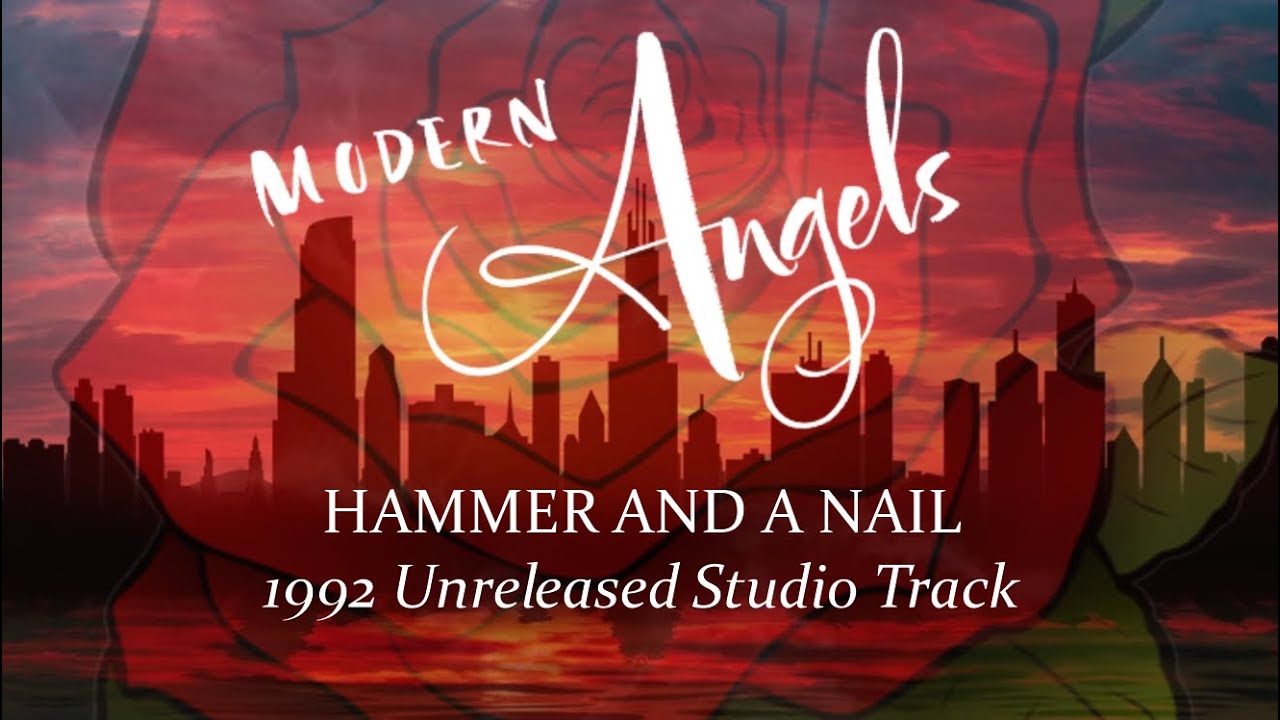 Modern Angels - Hammer And A Nail [1992 Unreleased Track] - YouTube
