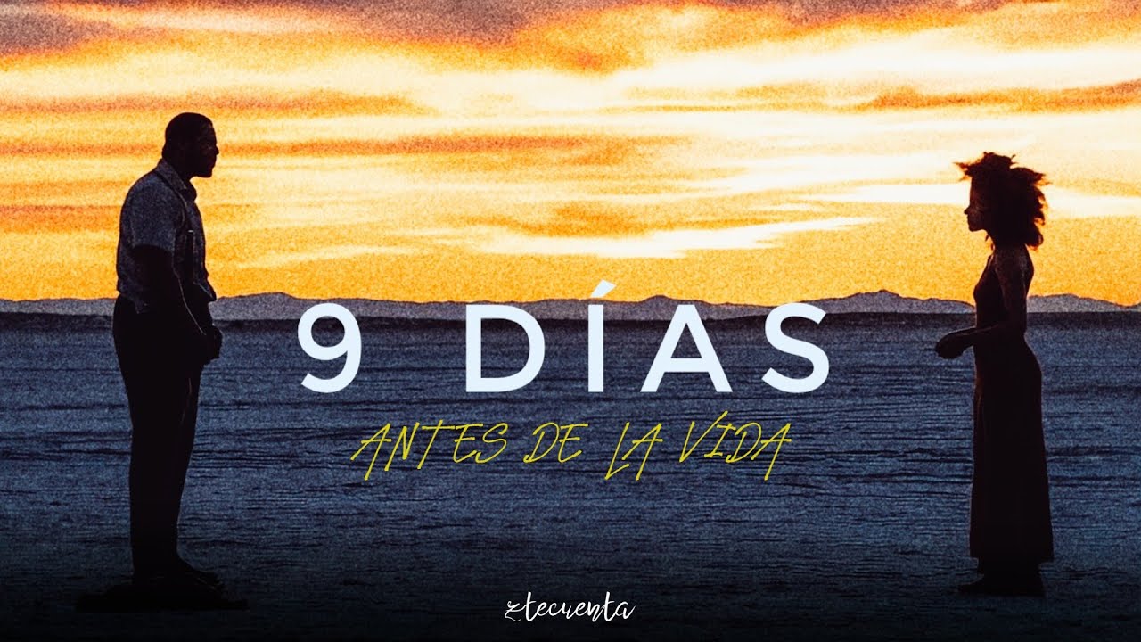 9 DIAS ANTES DE LA VIDA | NUEVE DIAS (NINE DAYS) - RESUMEN - YouTube