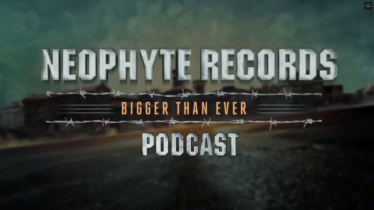 Neophyte Records - Bigger Than Ever Podcast Episode #4 - YouTube