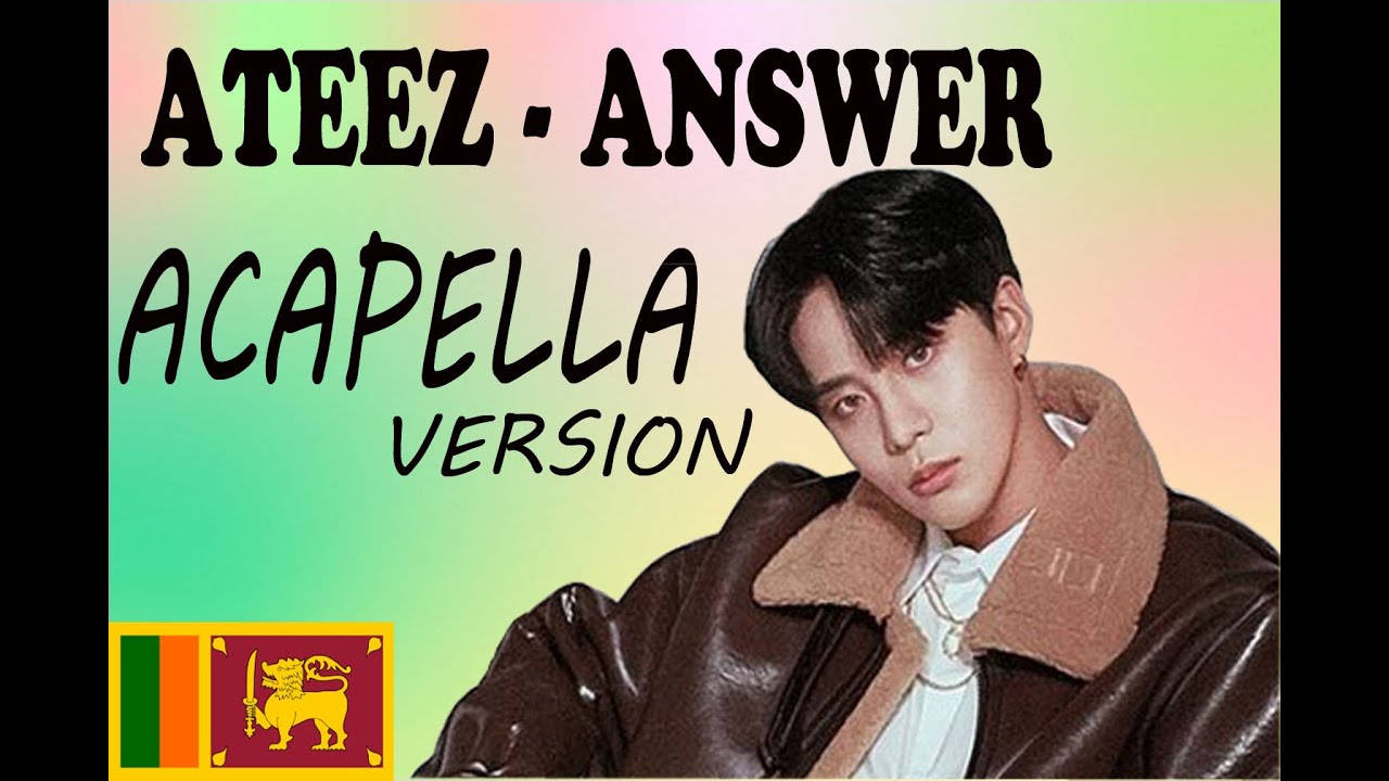 (ATEEZ)(에이티즈) - Answer Acapella Version by (SL KOKOROGA) - YouTube Music