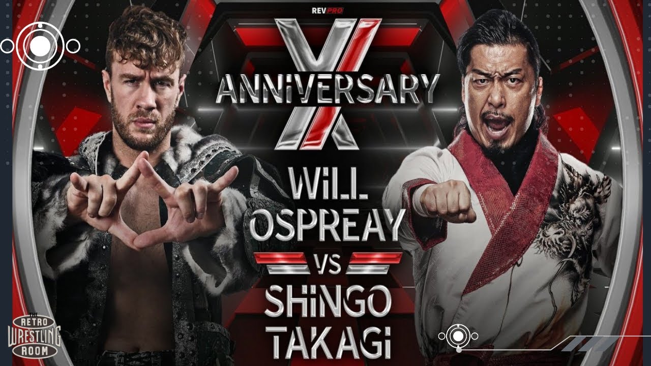 Will Ospreay vs Shingo Takagi / Revolution Pro Wrestling / 11th Anniversary Show / Full ...
