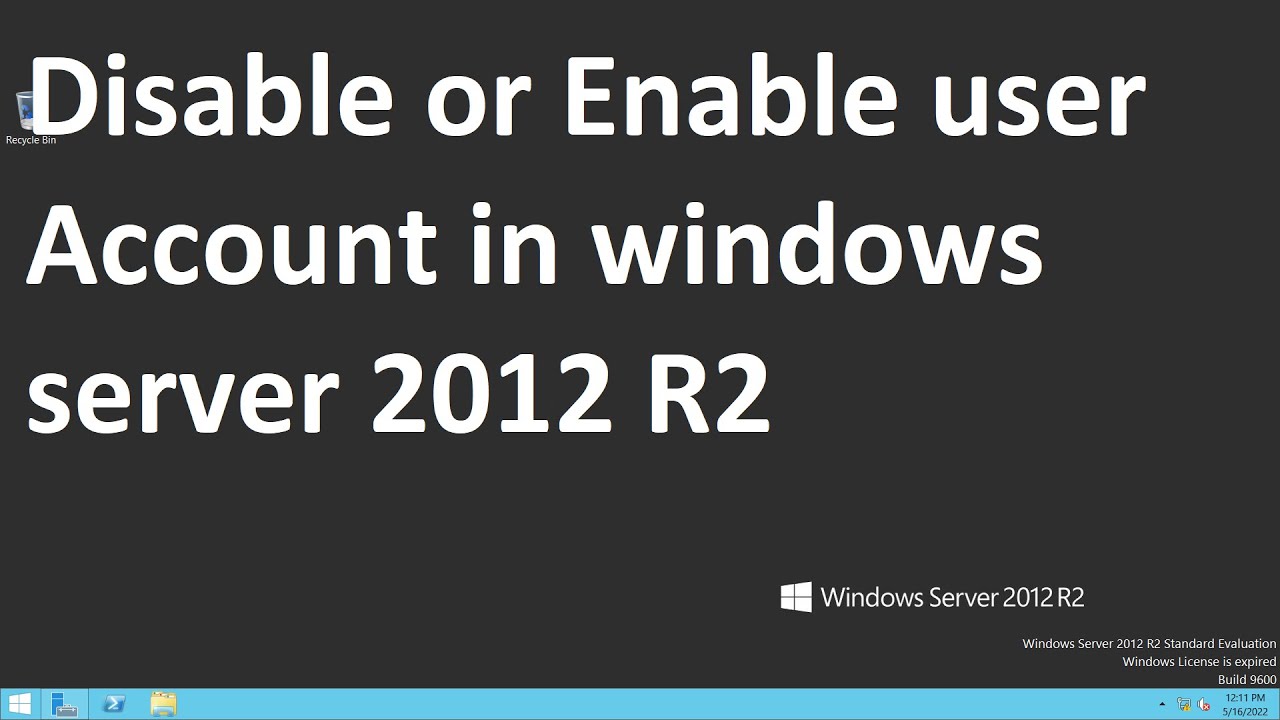 Disable or Enable user Account in windows server 2012 R2 - YouTube