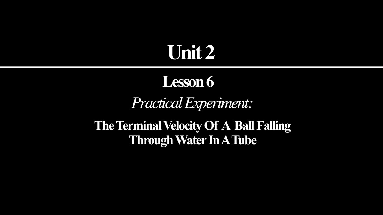 THE TERMINAL VELOCITY OF A BALL FALLING THROUGH WATER IN A TUBE - YouTube