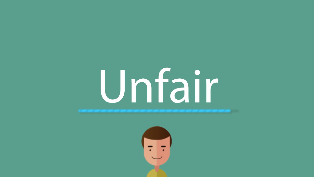 How to say Unfair - YouTube