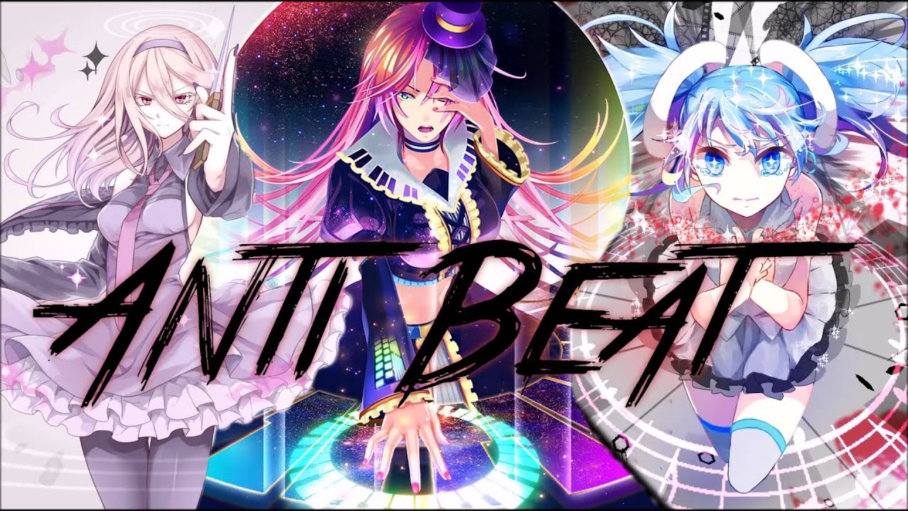 【VOCALOID/UTAU CHORUS】Anti Beat【Hatsune Miku . Gahata Meiji . Namine ...