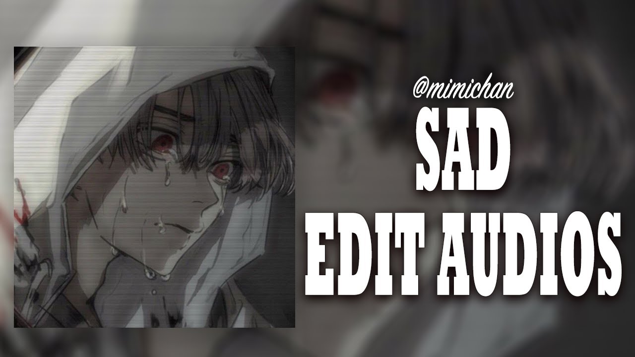 sad edit audios to vibe to at night 🎧🎧 - YouTube