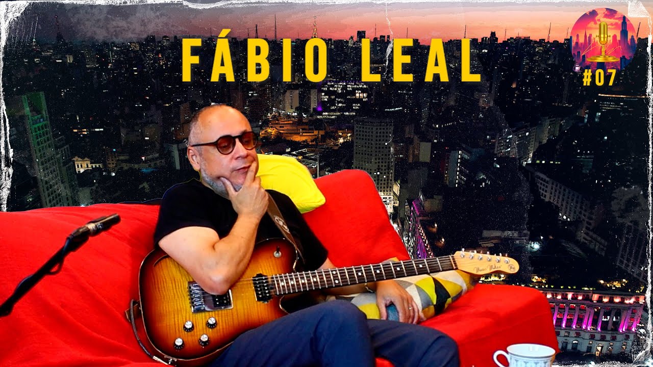 MUSICAST #007 - FÁBIO LEAL - YouTube