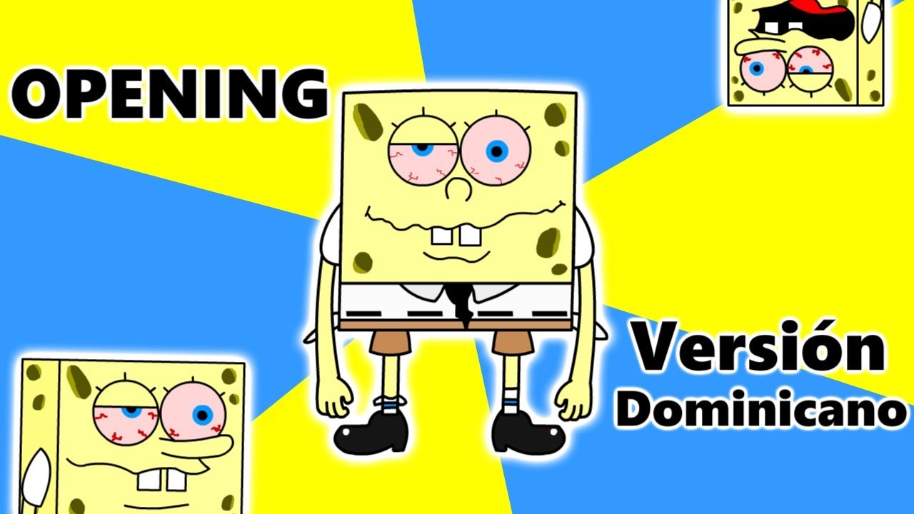 Bob Esponja Opening (Versión Dominicano) - Dominican Show - YouTube